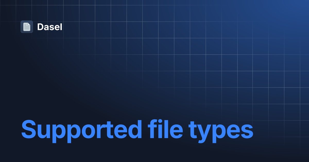 Supported file types | Dasel